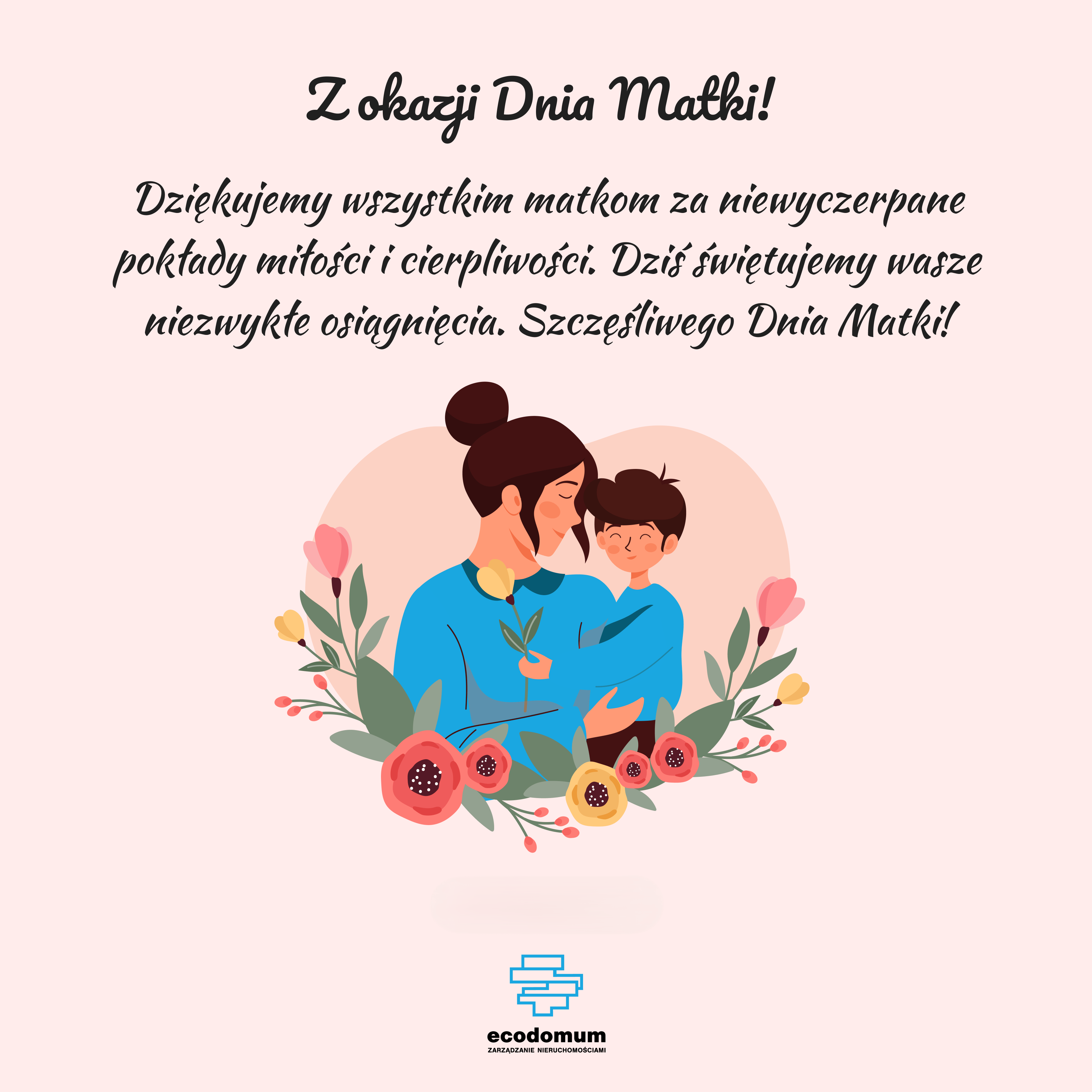 Dzień Mamy - z serca życzenia dla wszystkich Mam! - Ecodomum